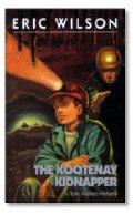 The Kootenay Kidnapper by Eric Wilson - Canadian Books & Authors
